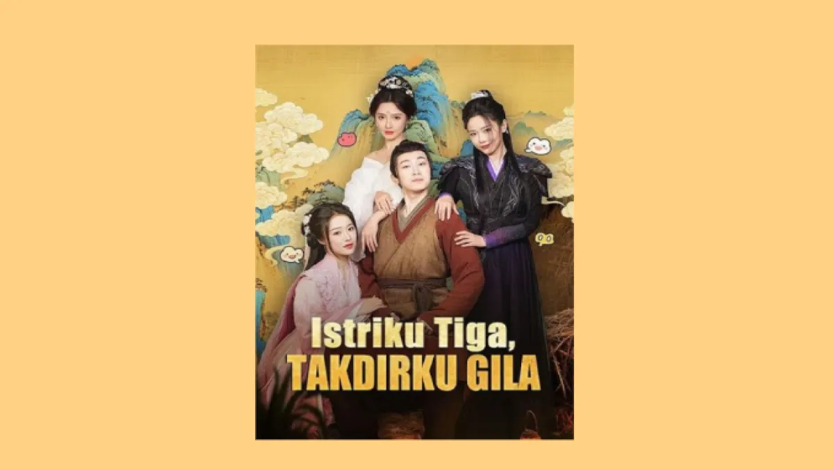 Sinopsis Drama China Istriku Tiga, Takdirku Gila Season 2 yang banyak Plot Twist ...